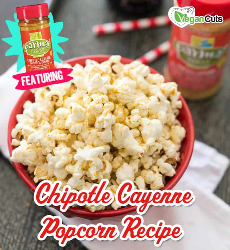 Chipotle Cayenne Popcorn Recipe – Vegancuts
